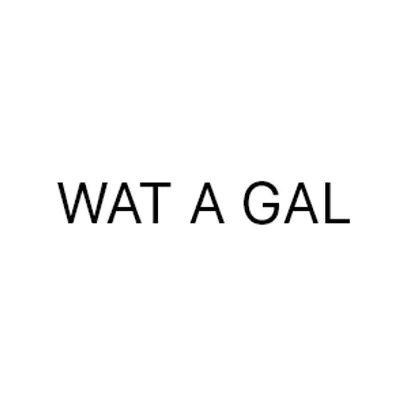 WAT A GAL | United States